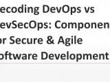 Ppt Decoding Devops Vs Devsecops Components For Secure Agile