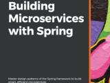 Building Microservices With Spring Master Design Patterns Of The