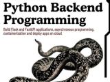 Practical Python Backend Programming Build Flask And Fastapi