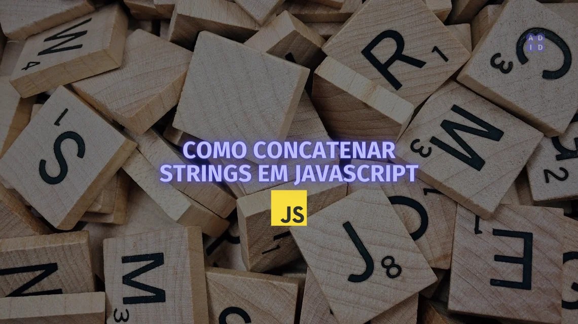 Como Concatenar Strings Em Javascript A Dev In Dev