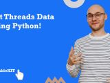 How To Get Threads Data Using Python