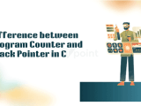Difference Between Program Counter And Stack Pointer In C Tpoint Tech