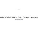 Setting A Default Value For Select Elements In Angularjs Tutorialedge Net
