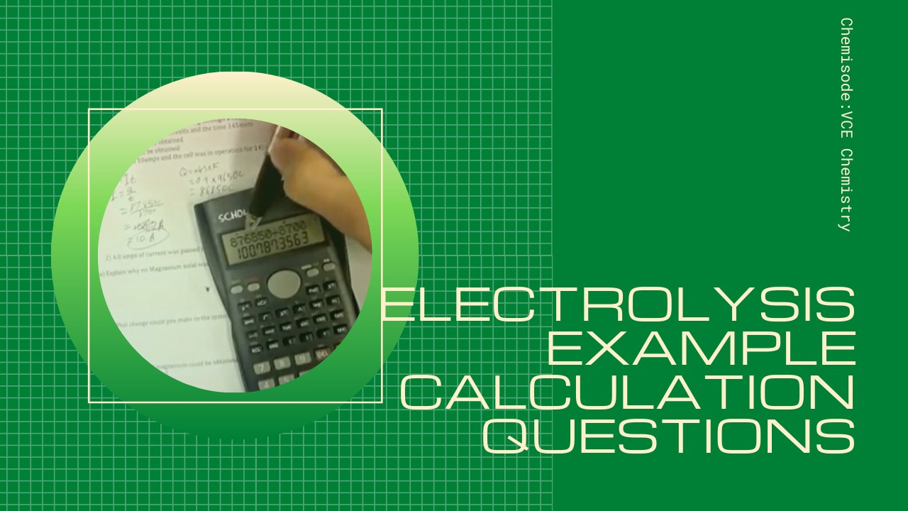 Electrolysis Example Calculation Questions Clickview