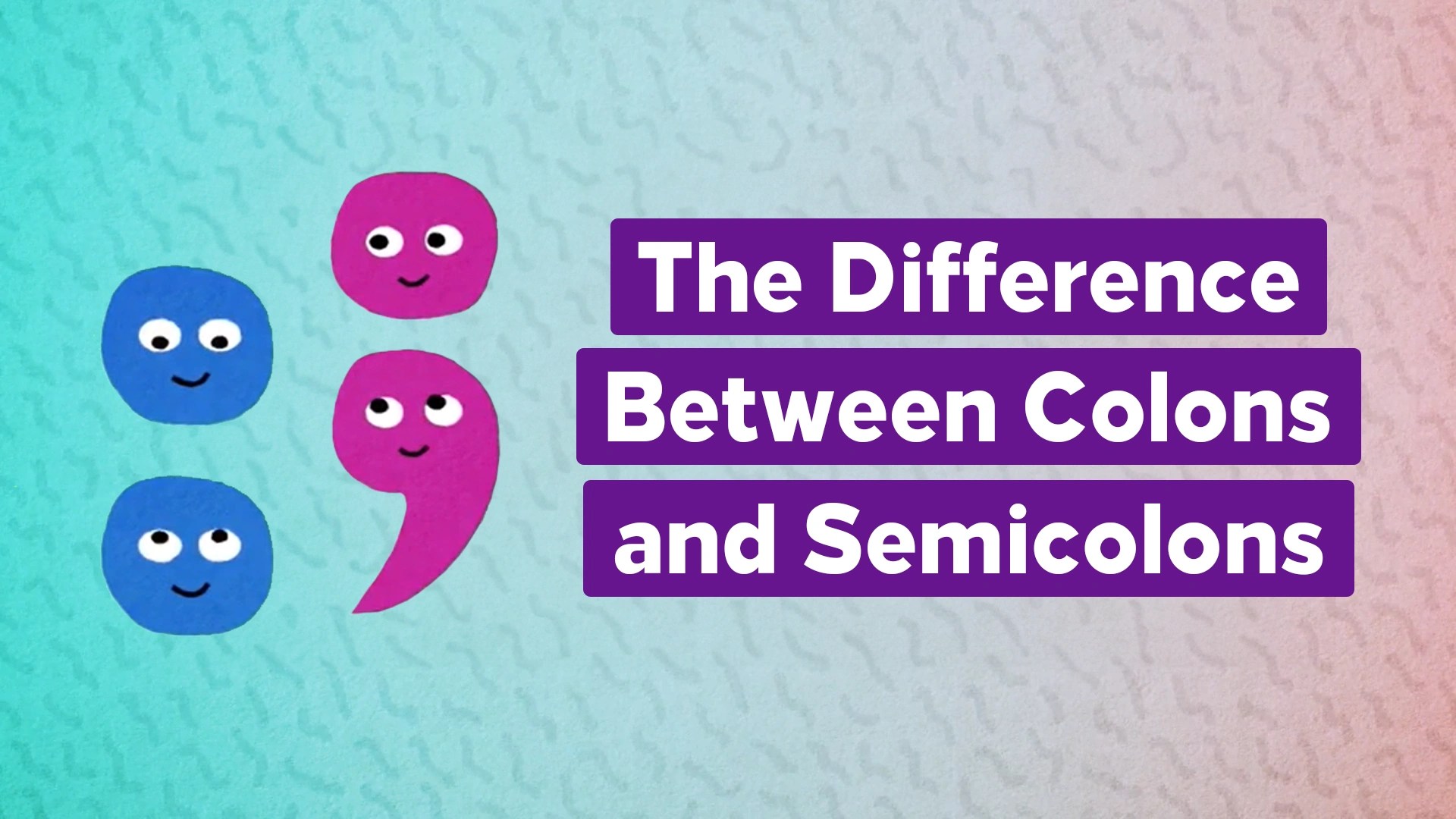 Colons And Semicolons Video Resources Clickview
