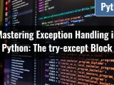Mastering Exception Handling In Python The Try Except Block Clonecoding