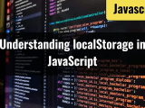 Javascript Essential Guide On Localstorage Features Uses And Best