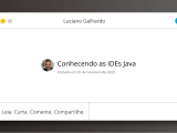 Conhecendo As Ides Java Luciano Galhardo Dio