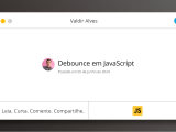 Debounce Em Javascript Valdir Alves Javascript Dio