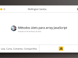 Métodos úteis Para Array Javascript Wellington Santos Javascript Dio