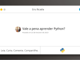 Vale A Pena Aprender Python Eric Ricielle Python Dio