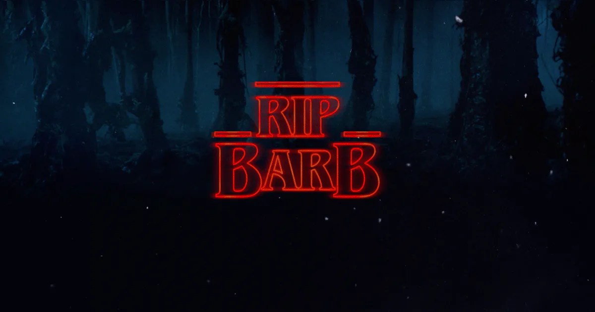 Barb From Stranger Things Is Dead Deal With It