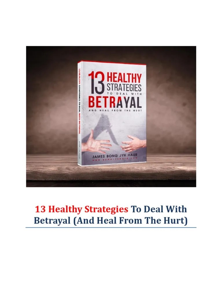 13 Healthy Strategies To Deal With Betrayal | PDF | Trust (Emotion ...