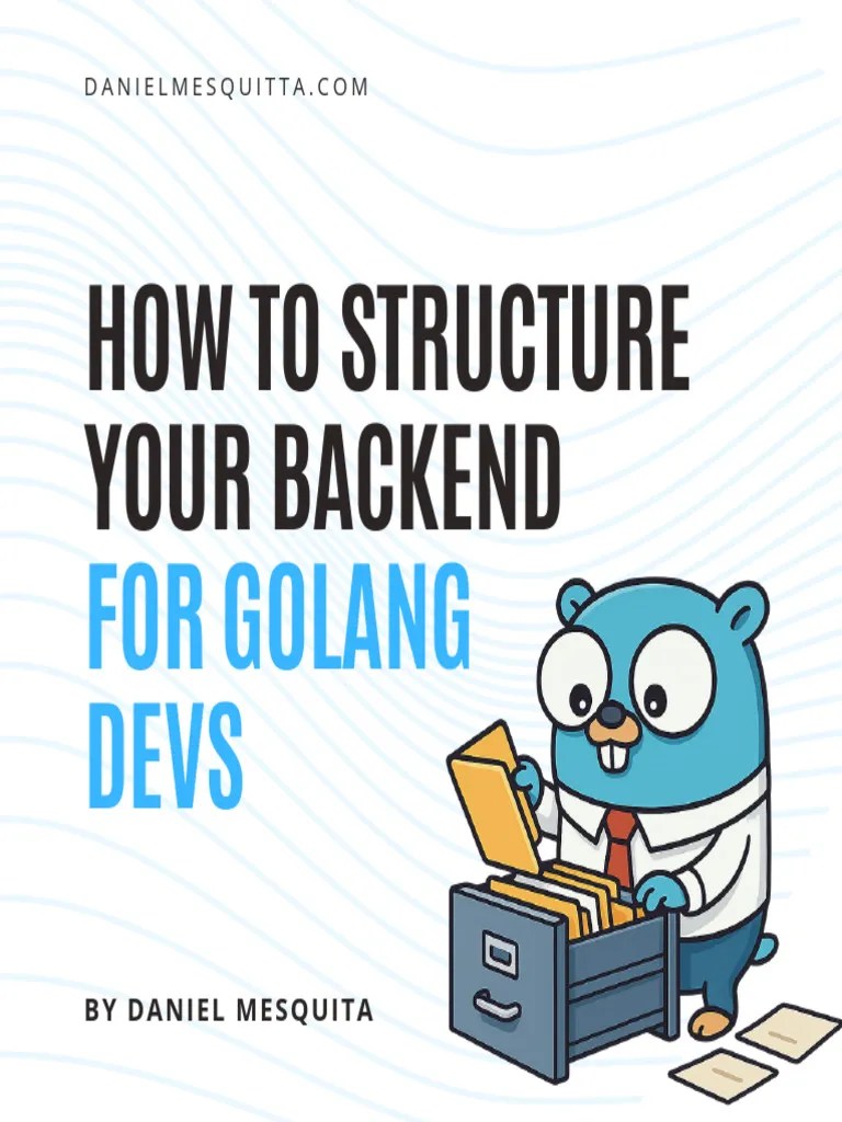 How I Structure My Golang Projects Pdf Computer Architecture