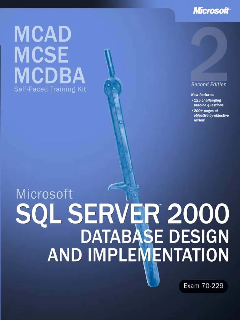 Mcdba Mcad Mcse 70 229 Microsoft Sql Server 2000 Database Design And