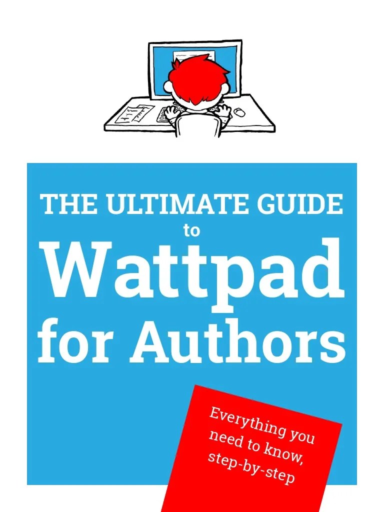 Ultimate Guide To Wattpad Pdf Google Social Media