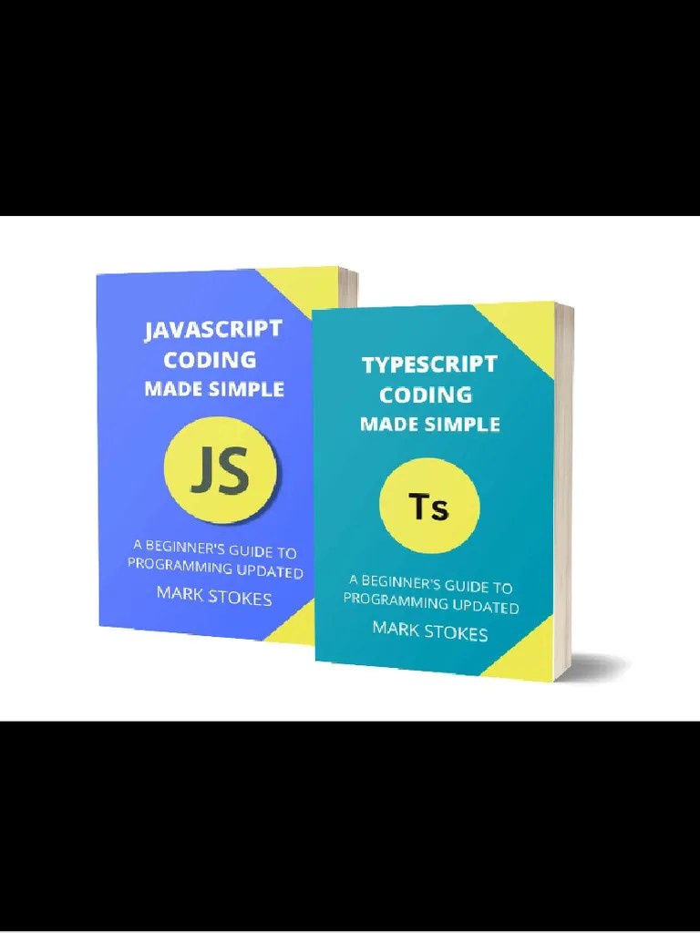 Typescript And Javascript Coding Made Simple 2 Books In 1 Pdf
