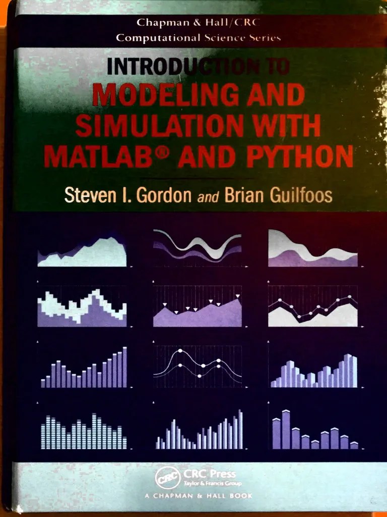 Introduction To Modeling And Simulation With Matlab And Python Gordon