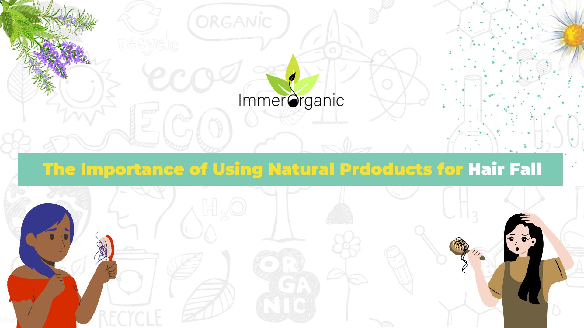 Importance of Using Natural Products for Hair Fall - Immer organic
