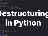 Destructuring In Python Immersed In Code