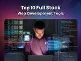 Top 10 Full Stack Web Development Tools For Developers In 2024