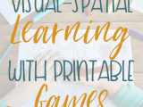 Visual Spatial Learning With Printable Games In All You Do