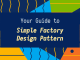 Your Guide To Design Patterns Simple Factory Pattern 2026 Incus