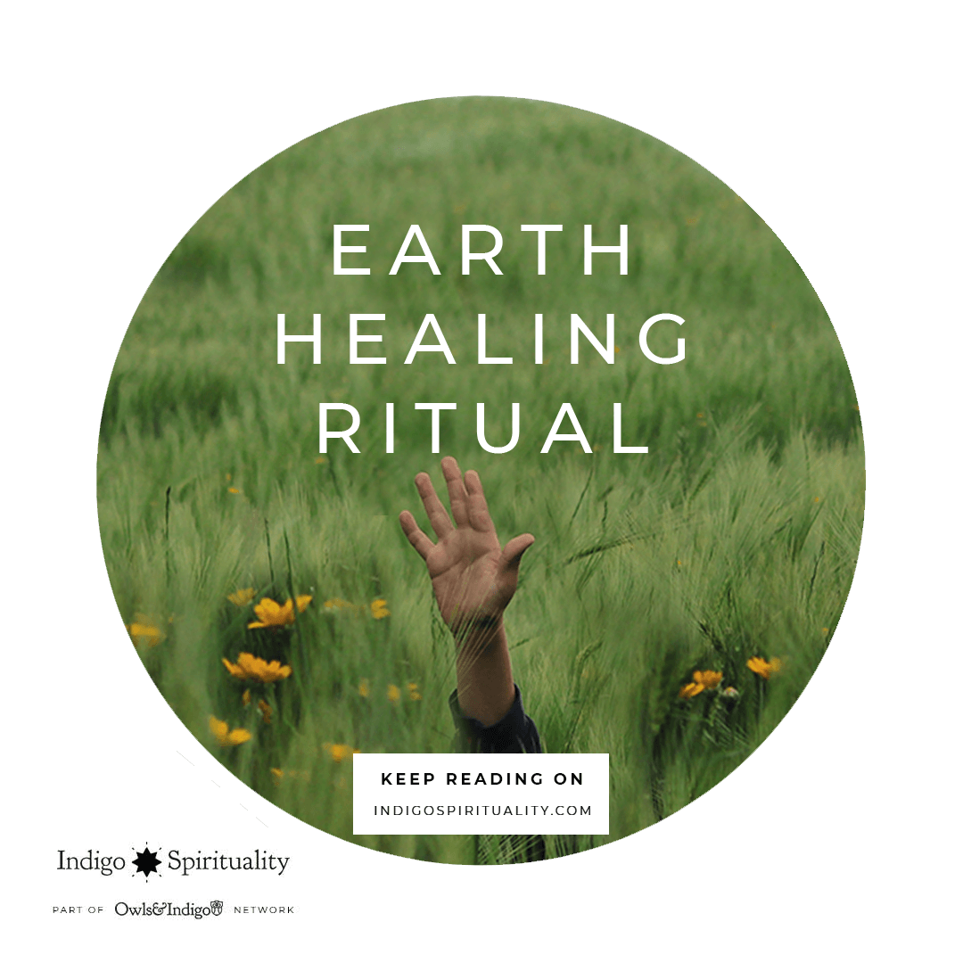 Earth Healing Ritual - Indigo Spirituality