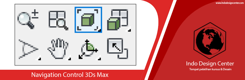 Navigation Control 3Ds Max - Indo Design Center | Upgrade Your Skill