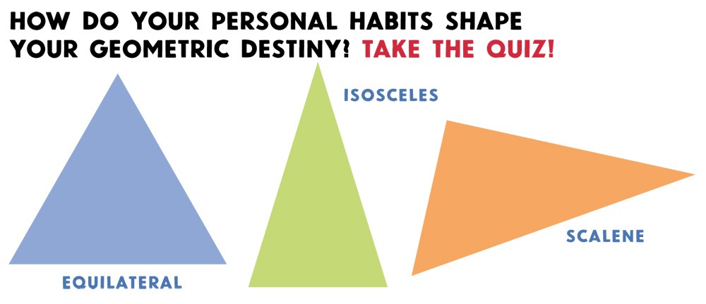 Take the quiz: What kind of triangle are you?