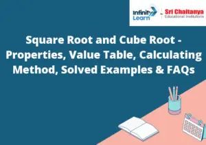 Square Root and Cube Root - Properties, Value Table, Calculating Method, Solved Examples & FAQs ...