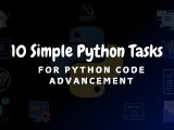 10 Simple Python Tasks That You Can Perform With Python Code