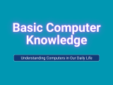 Basic Computer Knowledge A Complete Guide For Beginners