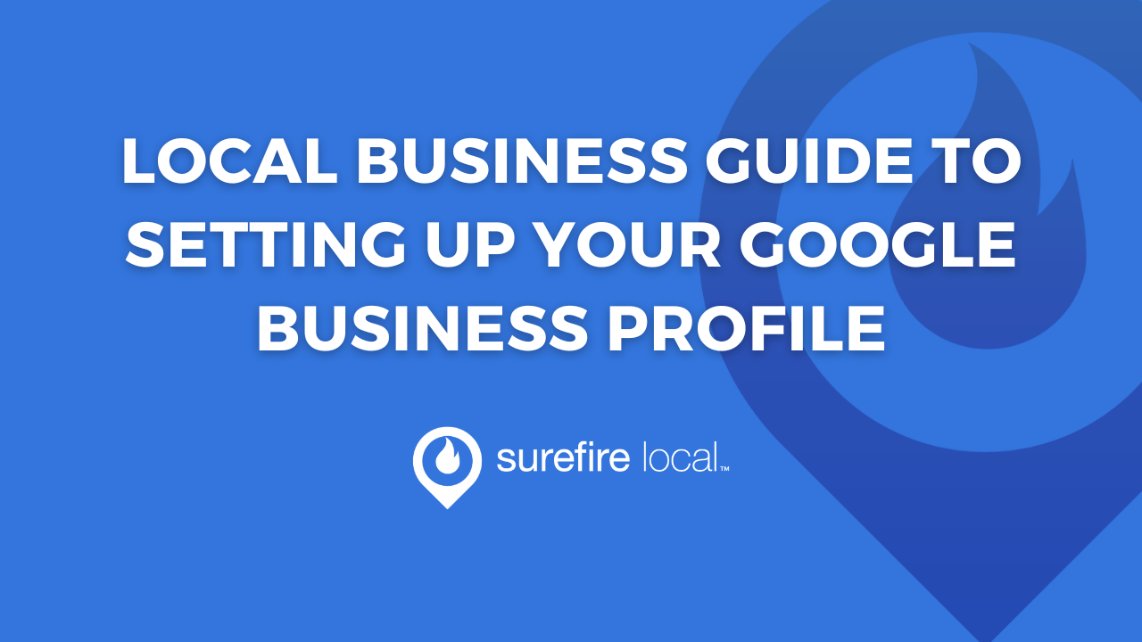 Local Business Guide To Setting Up Your Google Business Profile