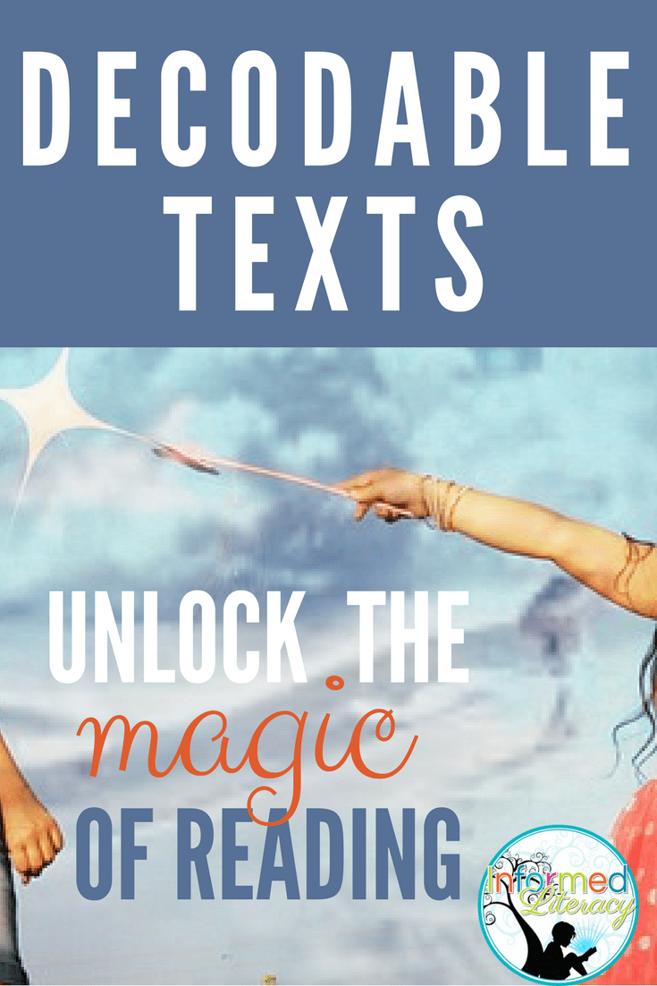 The Magic of Decodable Texts - Informed Literacy