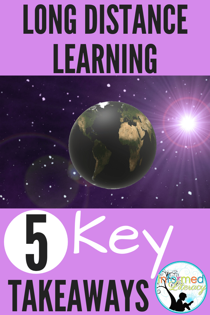 5 Key Takeaways for Long Distance Learning - Part 1 - Informed Literacy