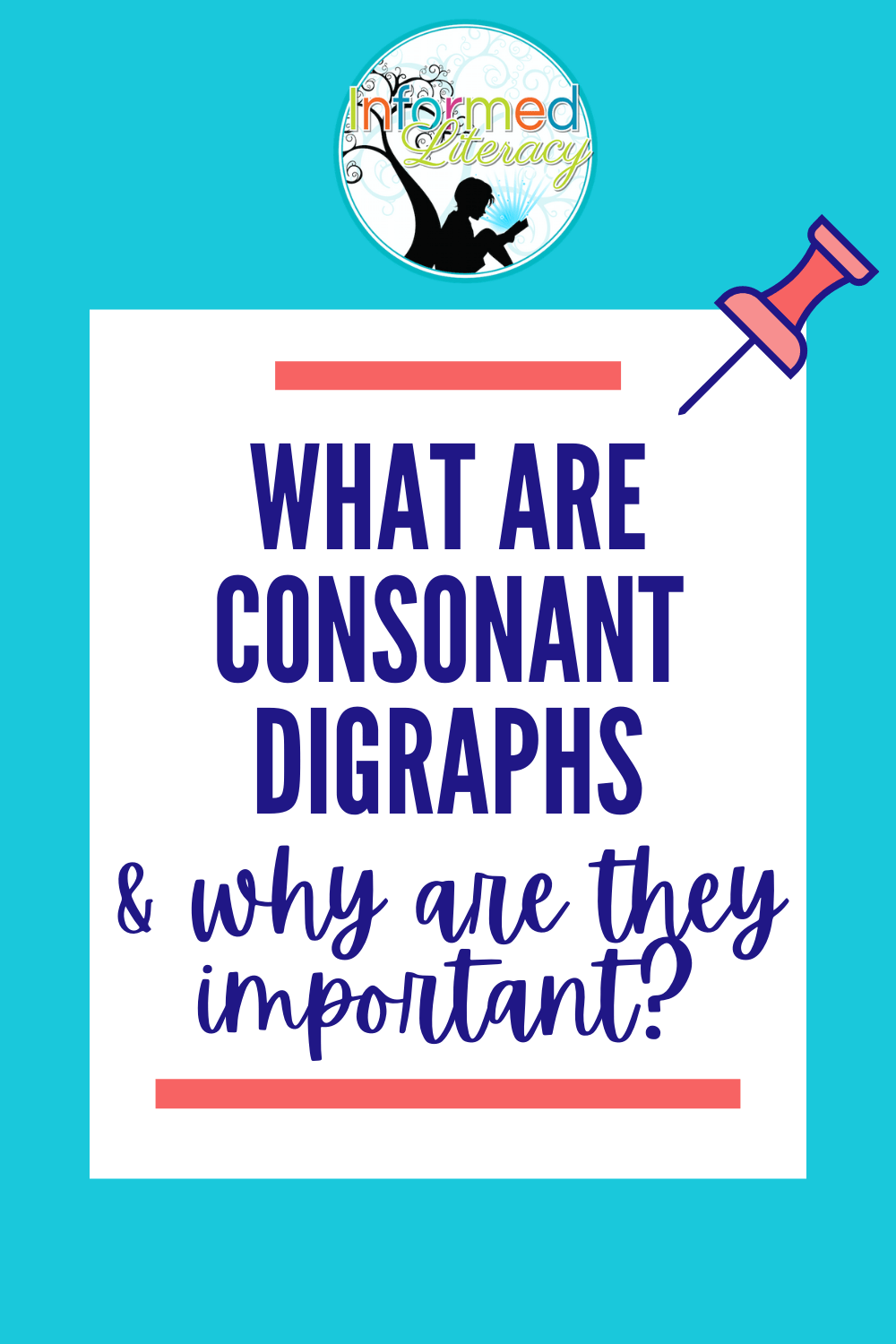 What Is a Consonant Digraph and Why Is It Important? - Informed Literacy