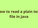 How To Read A Plain Text File In Java