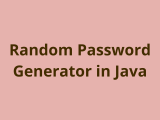Make A Random Password Generator Beginner Java Project