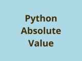 Python Absolute Value
