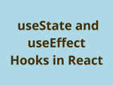 A Guide To Using The Usestate And Useeffect Hooks In React