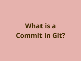 What Is A Commit In Git