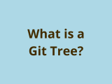 What Is A Tree In Git