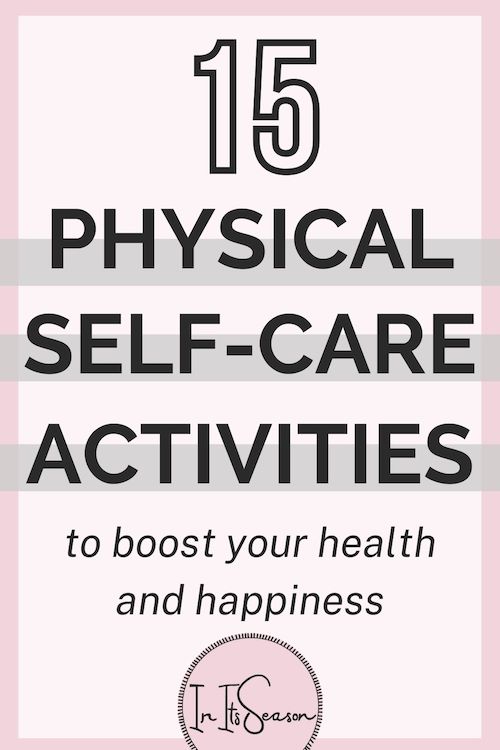 15 Physical Self Care Activities Guaranteed To Boost Your Health In Its Season 15-physical-self-care-activities-guaranteed-to-boost-your-health-in-its-season