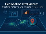 Geolocation Intelligence Tracking Patterns And Threats In Real Time