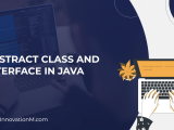 Abstract Class And Interface In Java Innovationm Blog