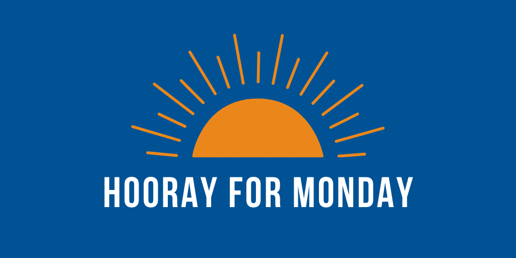 Hooray for Monday - Center for Inspired Teaching