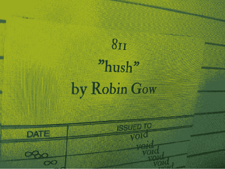 “hush” by Robin Gow – Free Library of the Internet Void