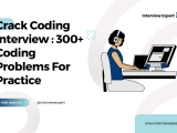Crack Coding Interview 300 Coding Problems For Practice Interview