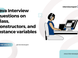 Java Interview Questions On Class Constructors And Instance Variables